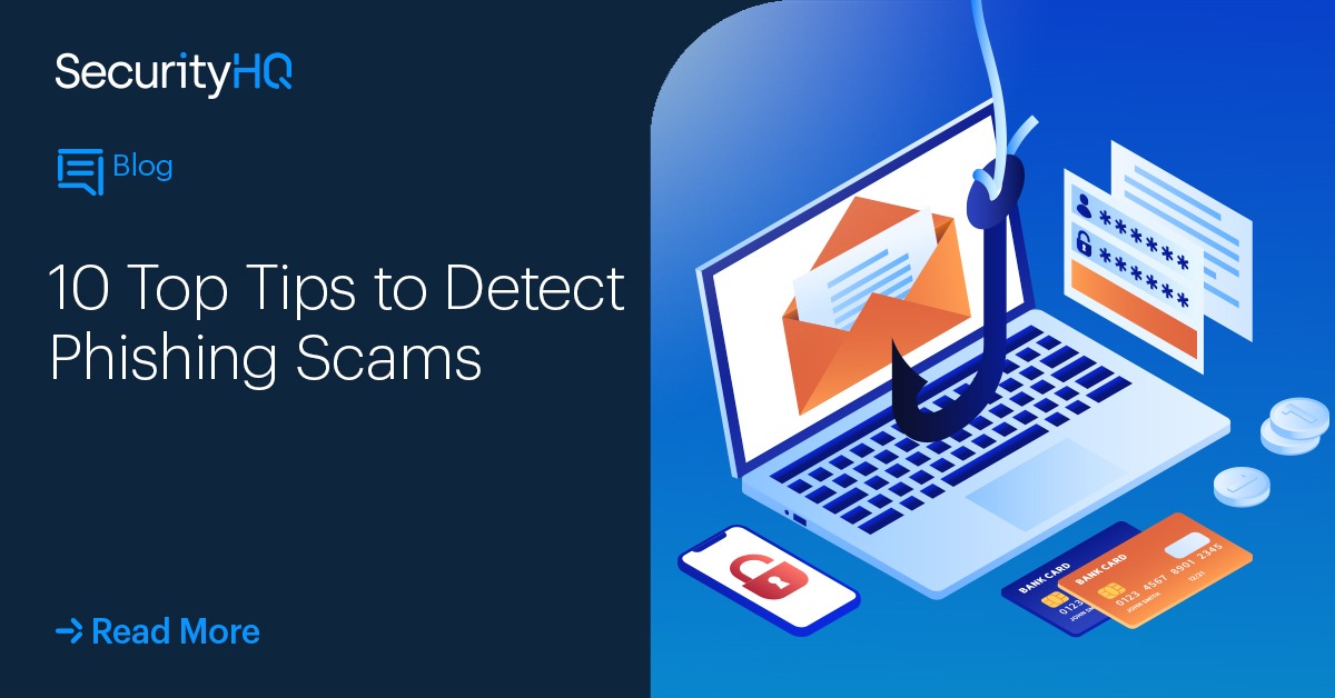 10 Top Tips How to Detect Phishing Scams | SecurityHQ