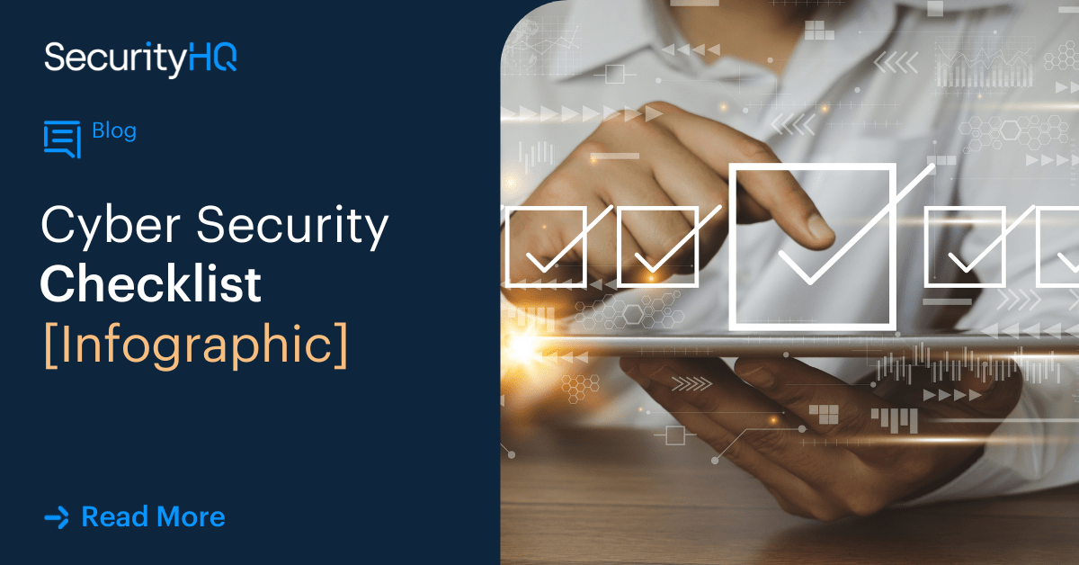 Cyber Security Checklist [Infographic] - SecurityHQ